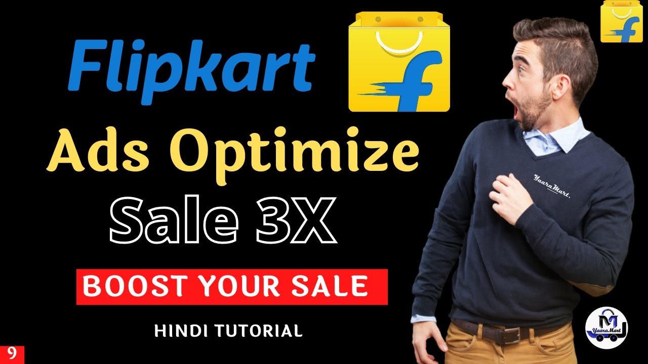 Optimize Flipkart Ads and Boost your flipkart sale 3 times | Flipkart ...