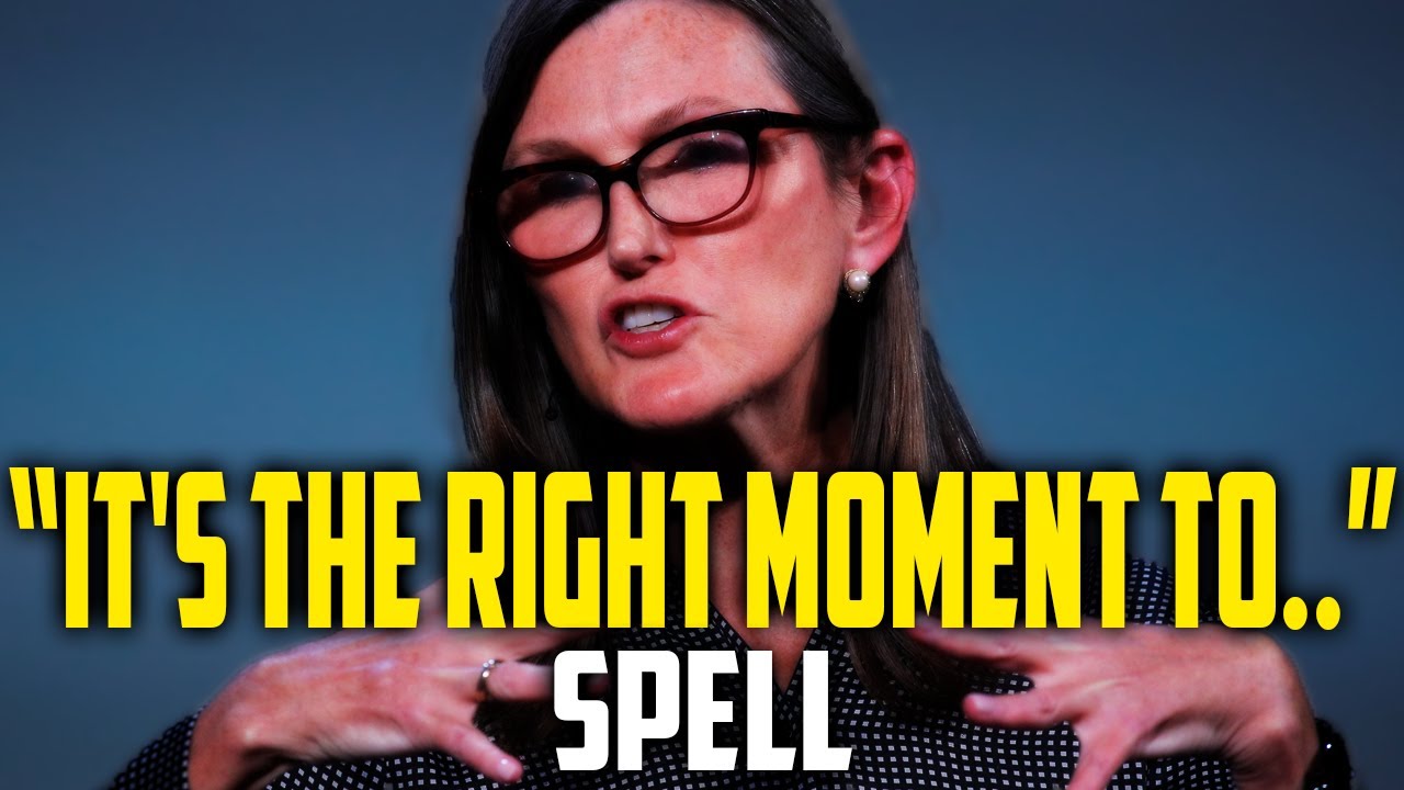 Seize the Moment: CATHIE WOOD Signals a Significant Event for SPELL ! 🚀 ...