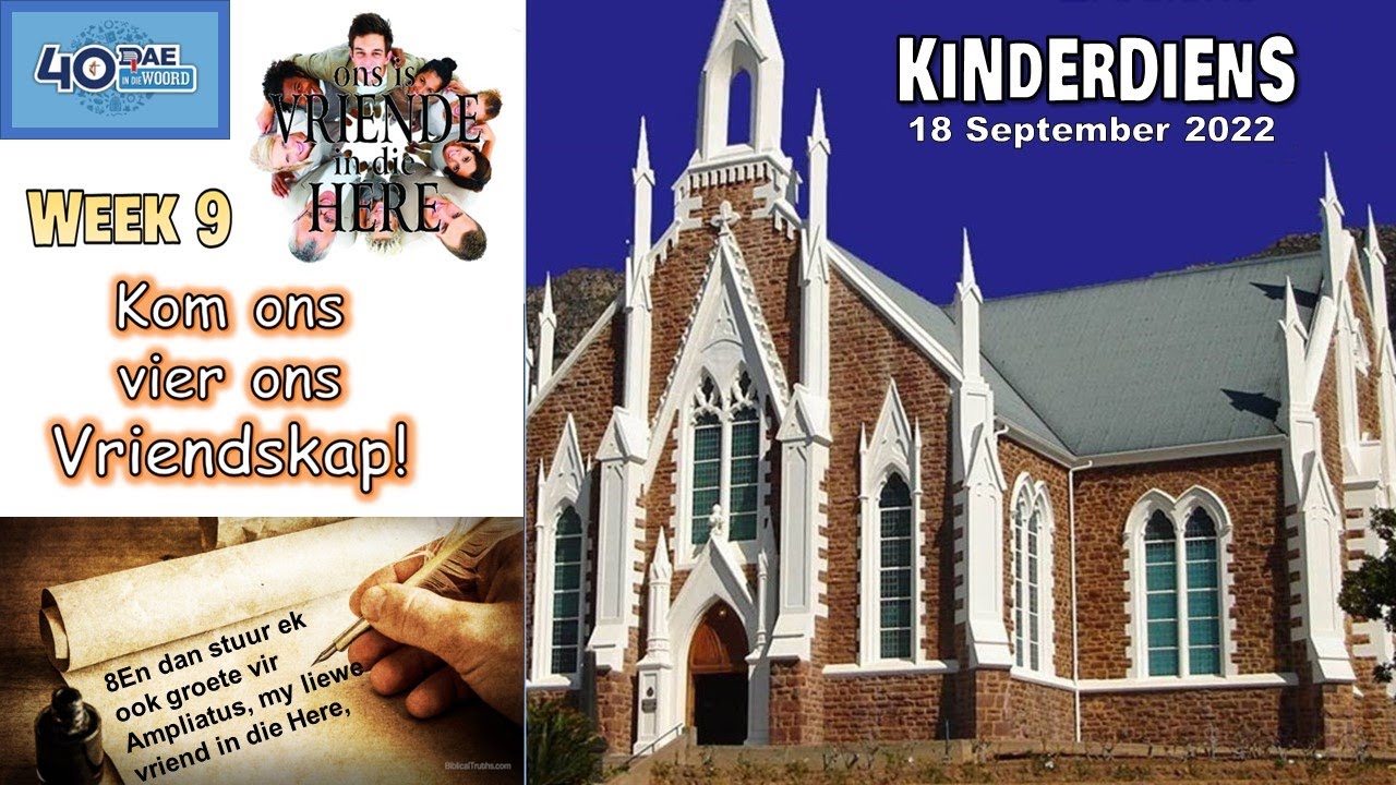 2022/09/18 (ds Driaan Pretorius) Kinderdiens - 40Dae Week 9 - Kom on ...