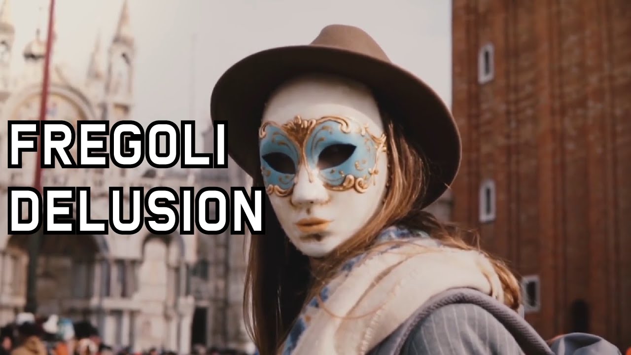 Fregoli Delusion: Multiple Identities, One Face - YouTube