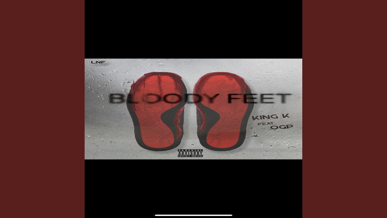 Bloody Feet (feat. OGPTHERAPPER) - YouTube