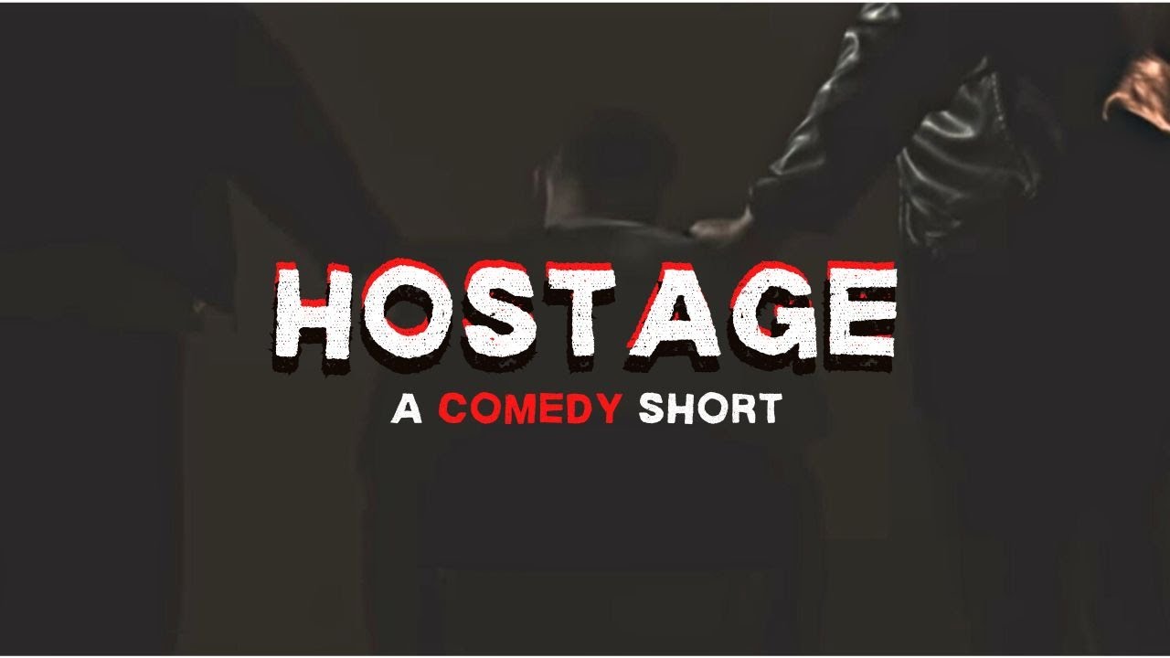Hostage: A Comedy Short - YouTube