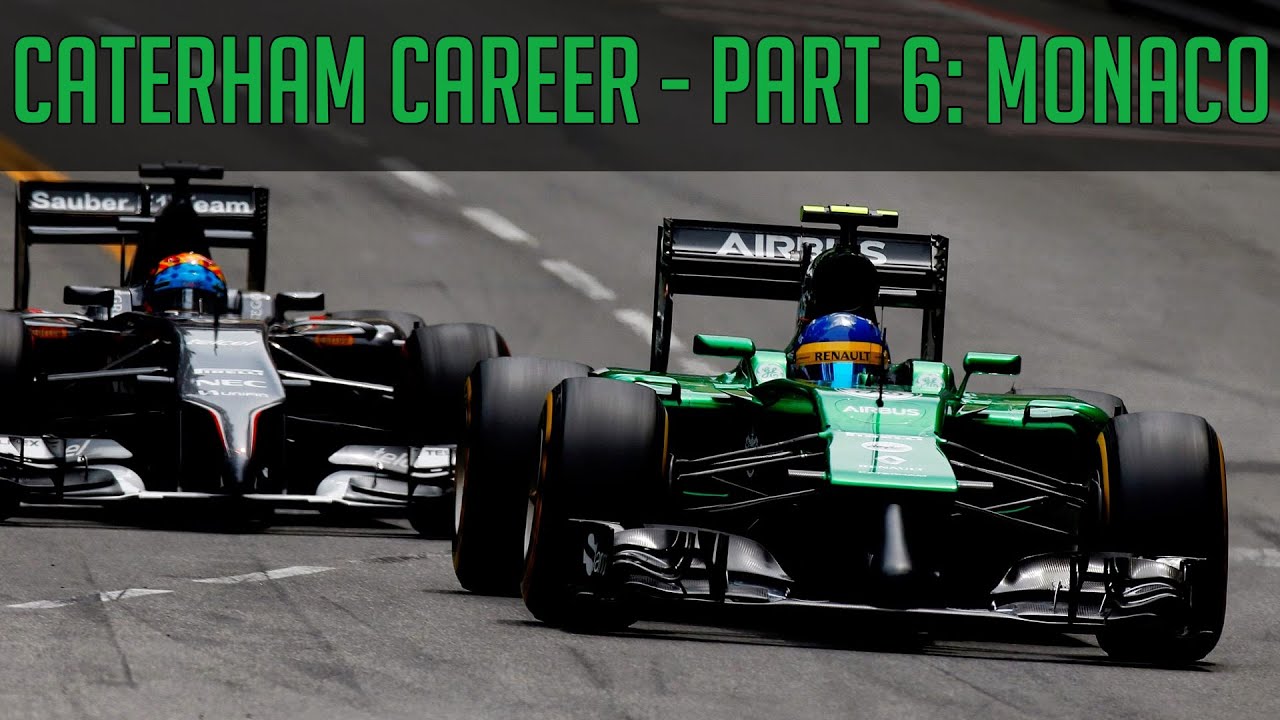 F1 2014 - Caterham Career - Part 6: Monaco (100% Race) - YouTube