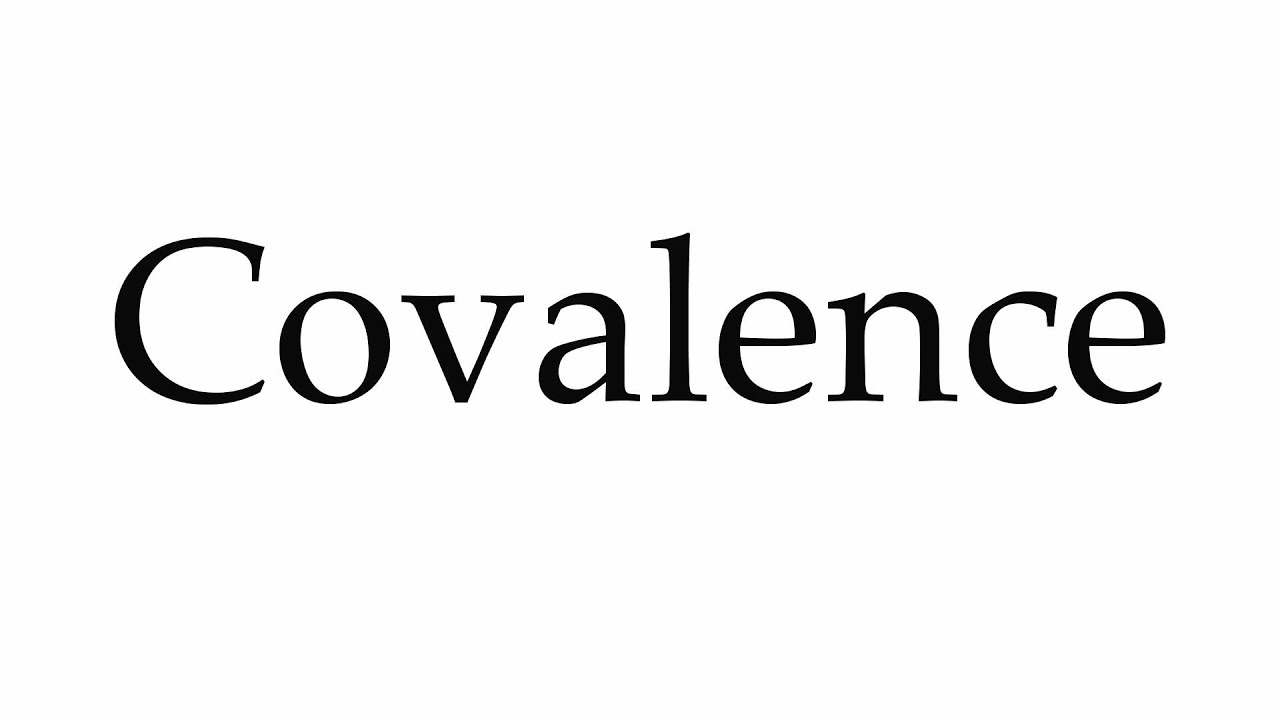 How to Pronounce Covalence - YouTube