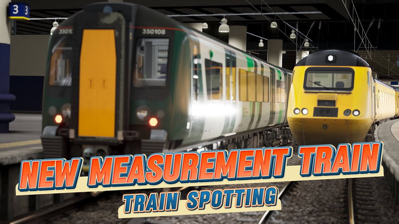 Train Sim World 5: New Measurement Train - Train Spotting - YouTube