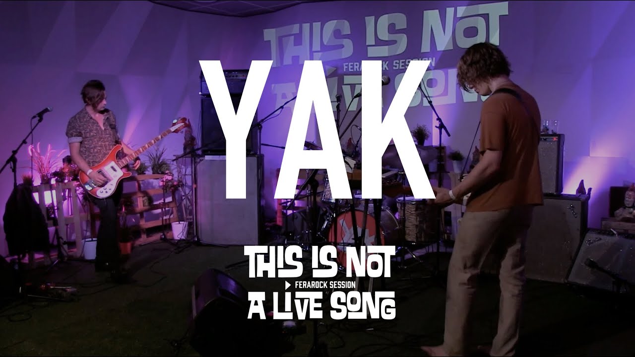 This Is Not A Live Song Ferarock Sessions - YAK - YouTube