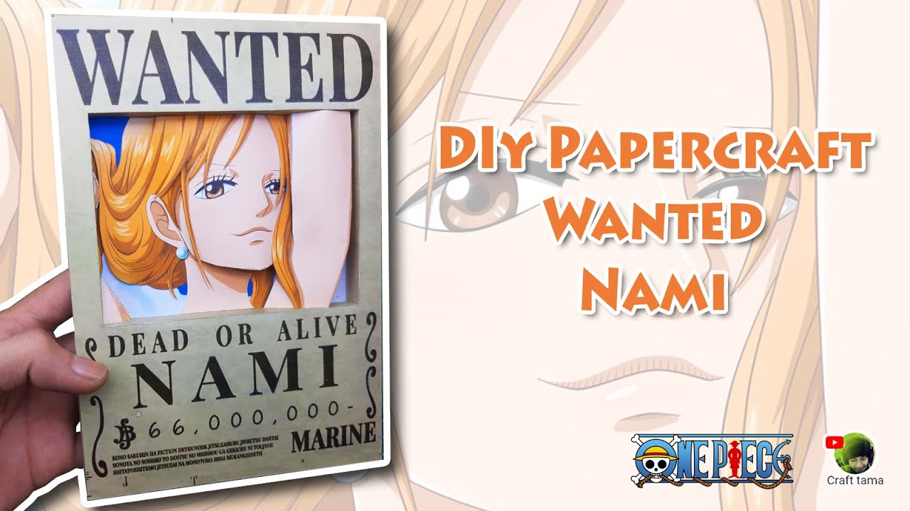 How to make Papercraft Wanted Nami - One Piece - YouTube