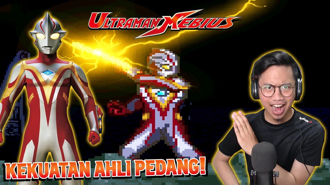 FORM ULTRAMAN MEBIUS YANG DIBERIKAN OLEH HIKARI! AHLI PEDANG DARI ...
