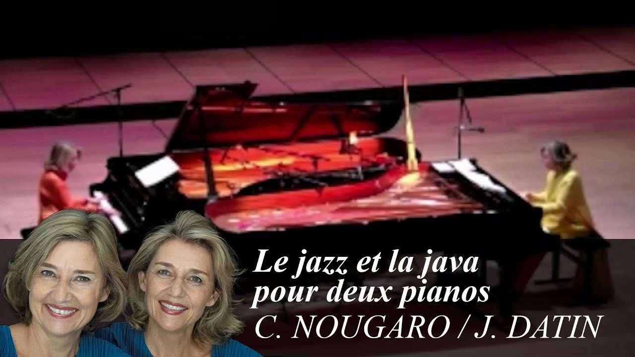 DUO LAFITTE - Le jazz et la java pour deux pianos - C. Nougaro / J. Datin (2017) - YouTube