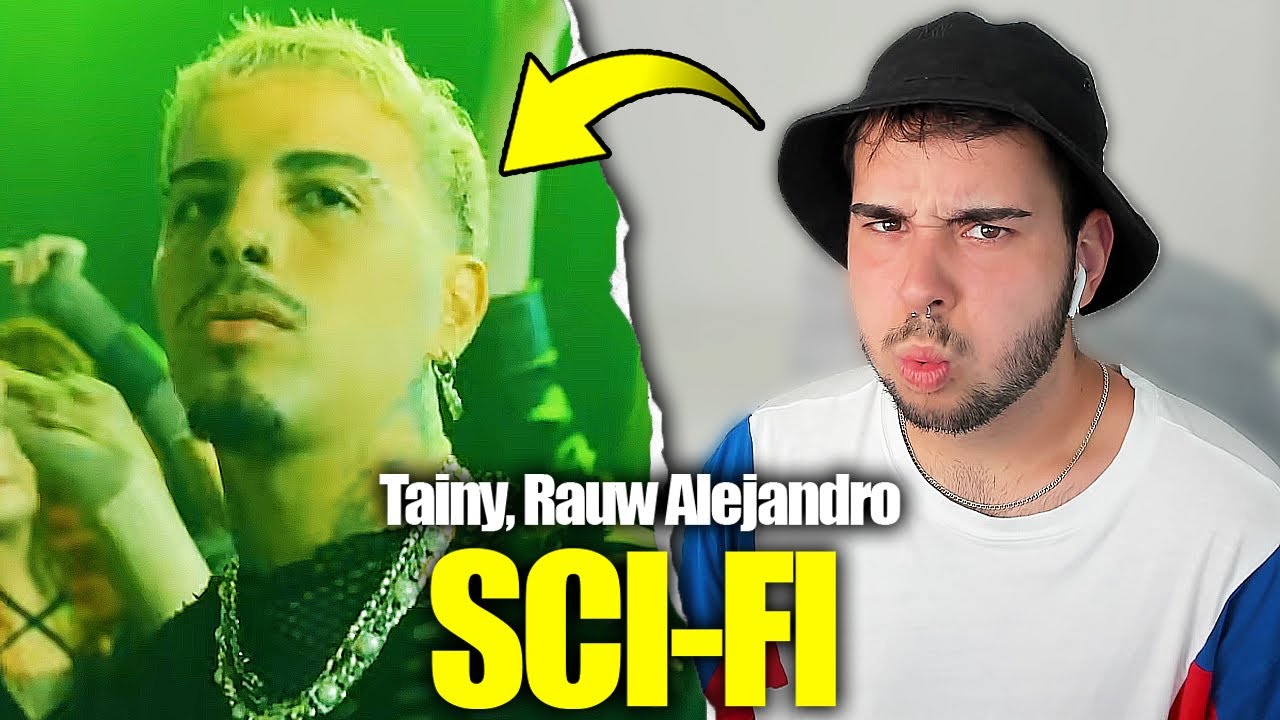 REACCIÓN a Tainy, Rauw Alejandro - SCI-FI (Official Video) - YouTube