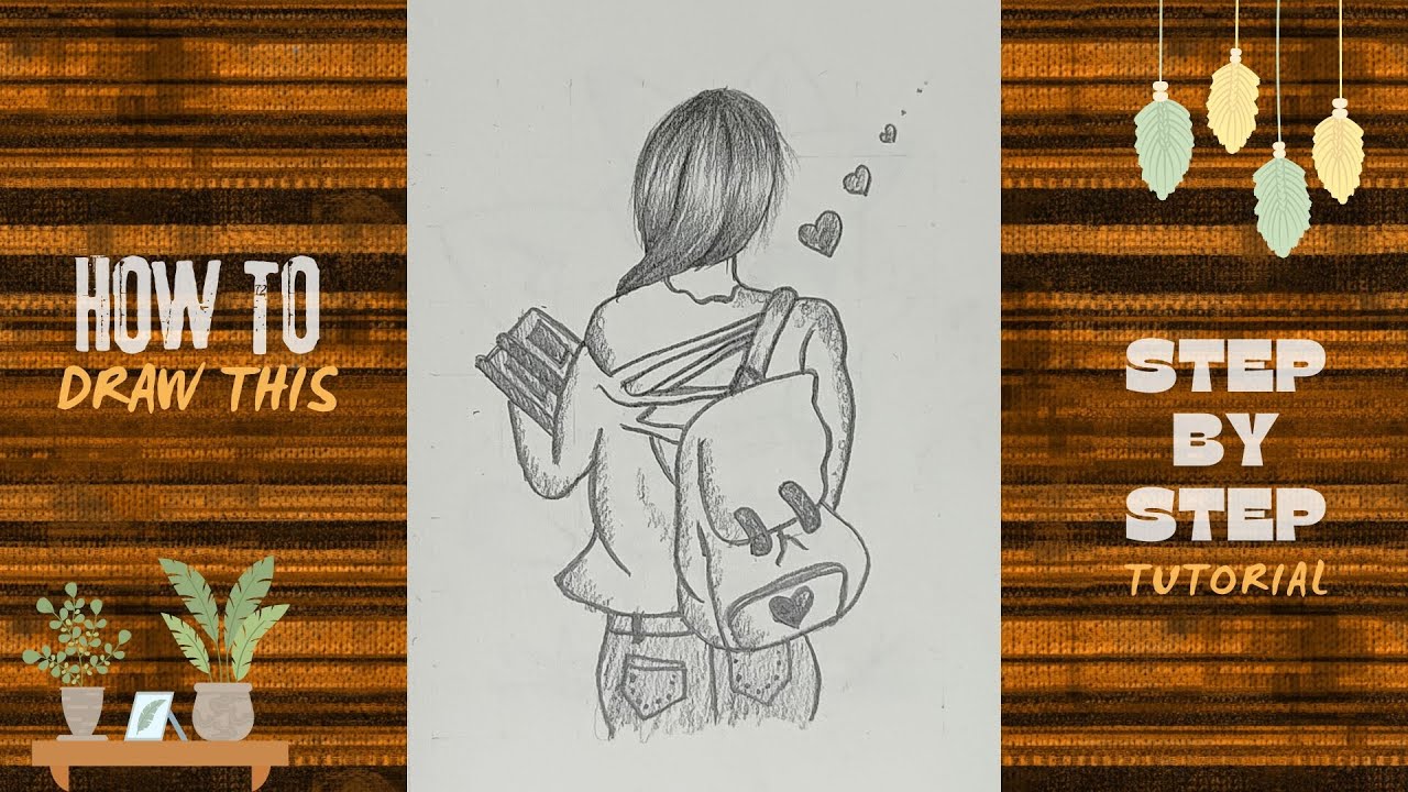 HOW TO DRAW A GIRL WITH COLLEGE BAG IN JUST 5 MINUTES: STEP-BY-STEP ...