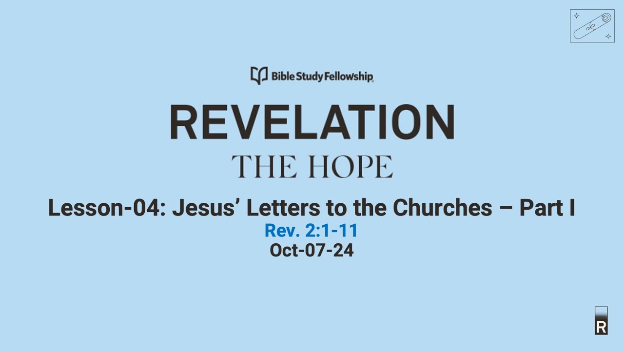 Revelation Lesson-04: Jesus's Letters to the Churches - Part 1 (Oct-07 ...