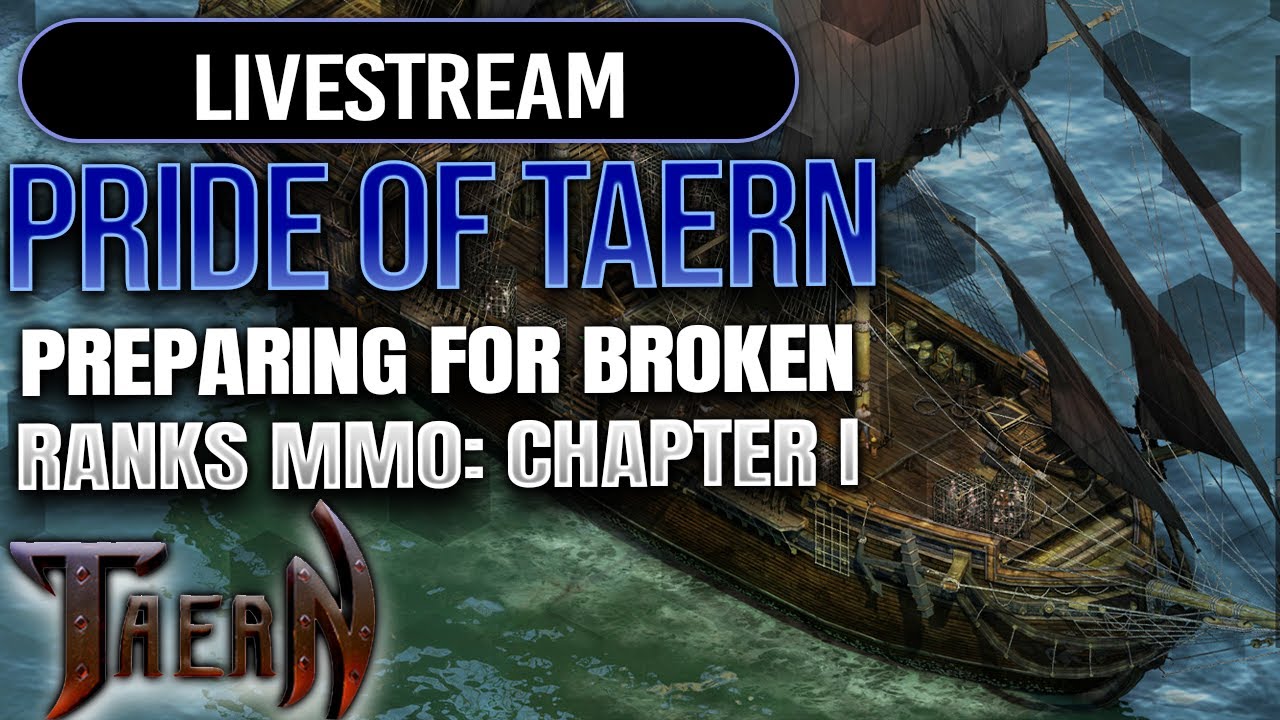 PREPARE FOR BROKEN RANKS MEDIEVAL MMORPG Pride of Taern Livestream #1 ...