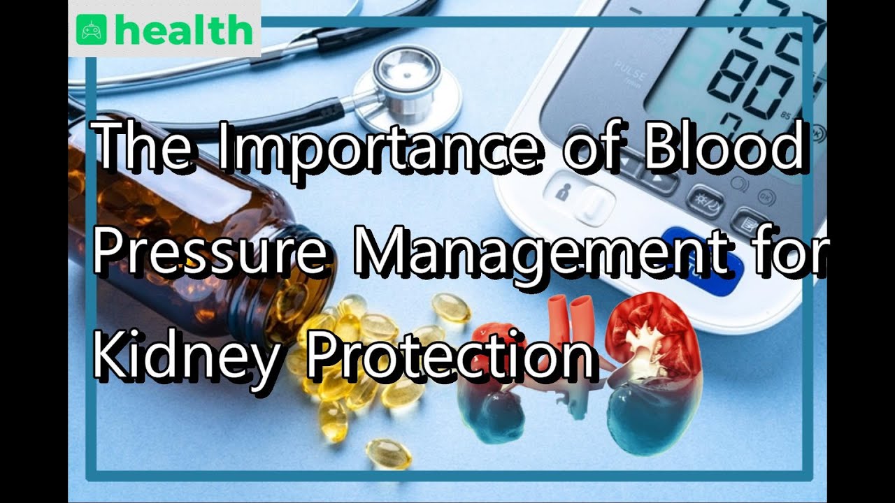 The Importance of Blood Pressure Management for Kidney Protection - YouTube
