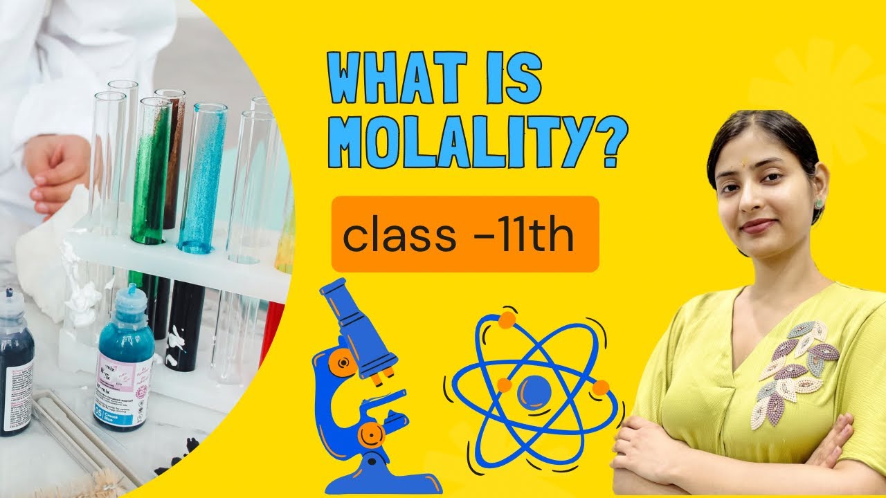 MOLALITY| CLASS-11th| CHEMISTRY|CBSE|NCERT| MOLALITY CONCEPT - YouTube
