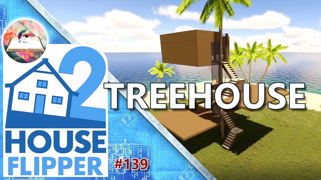 House flipper 2 Part 139 Sandbox: Treehouse - YouTube
