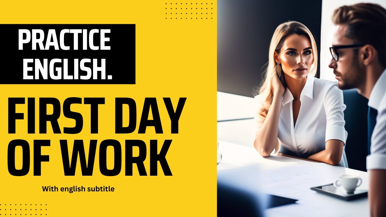 Practice English. First day of work | With subtitle #firstdayofwork ...