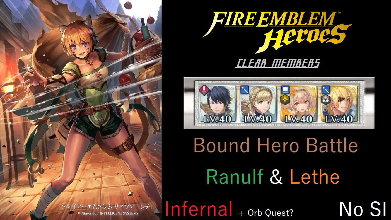 [Guide] Bound Hero Battle - Ranulf & Lethe (Infernal+Orb Quest?, No SI ...