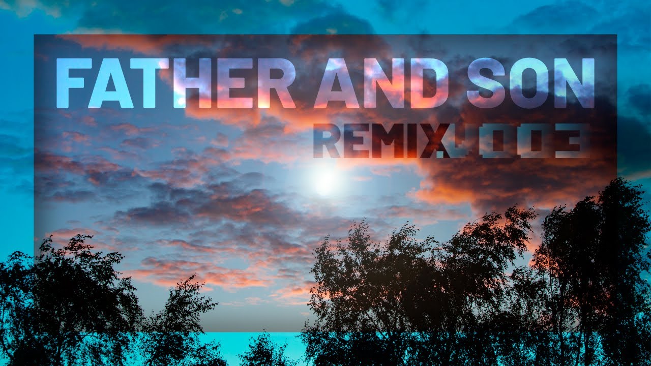 Cat Stevens - Father & Son | Remix.v003 - YouTube