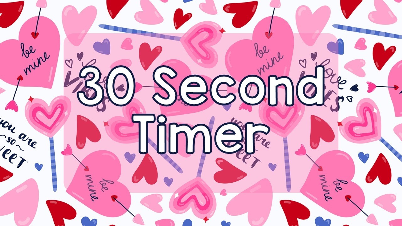 30 Second Timer - Valentine's Day Hearts - Love Day - Valentine's ...