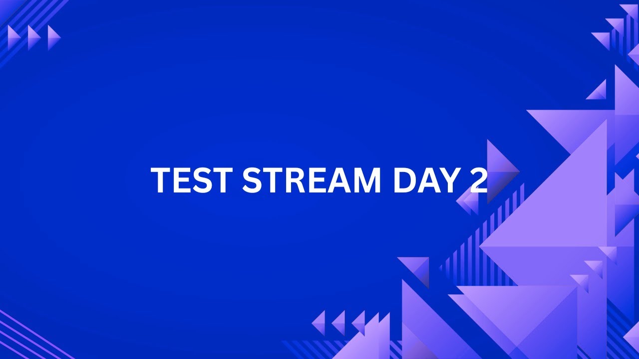 Test Stream Day 2 - YouTube
