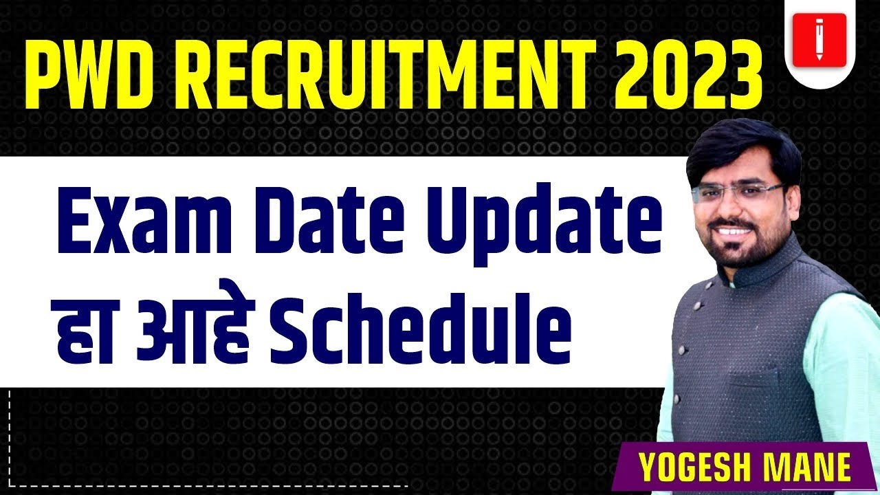 PWD Exam Date Update| PWD Recruitment | Yogesh Mane Sir - YouTube