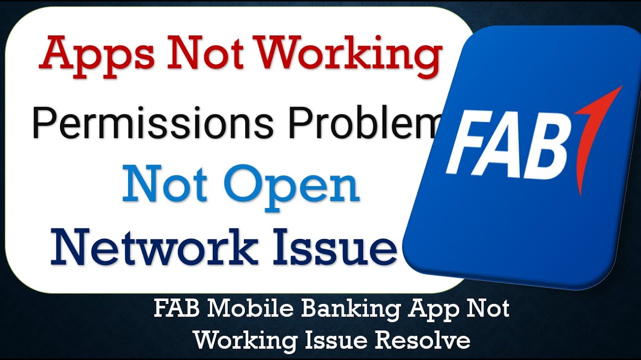How To Fix Fab Mobile Banking App Not Working Not Open Space Issue Network And Permissions 3085