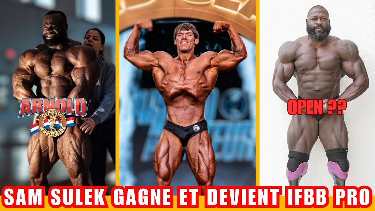 SAM SULEK DEVIENT PRO EN SEULEMENT DEUX COMPETITIONS+SAMSON VA GAGNER L'ARNOLD+ BIONIC BODY EN ...