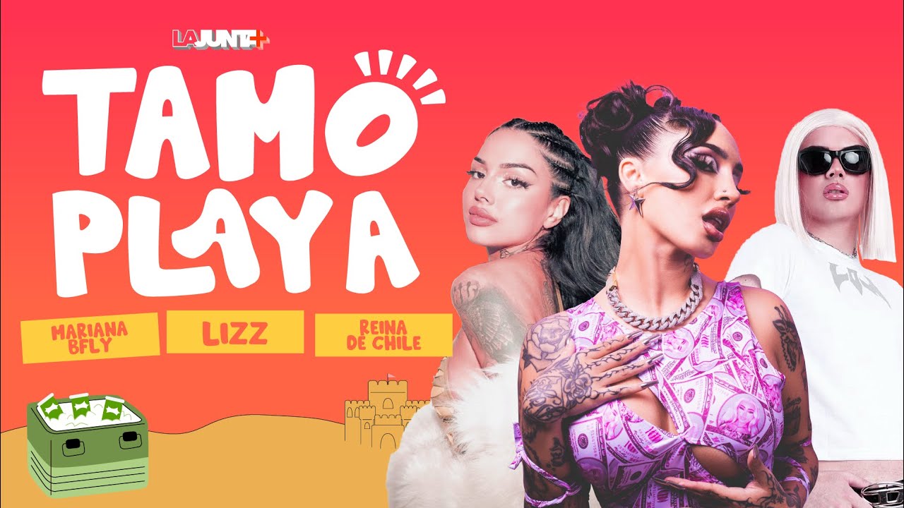 #TamoPlaya🌴 2024 Mariana Bfly, DJ Lizz y La reina de Chile. - YouTube