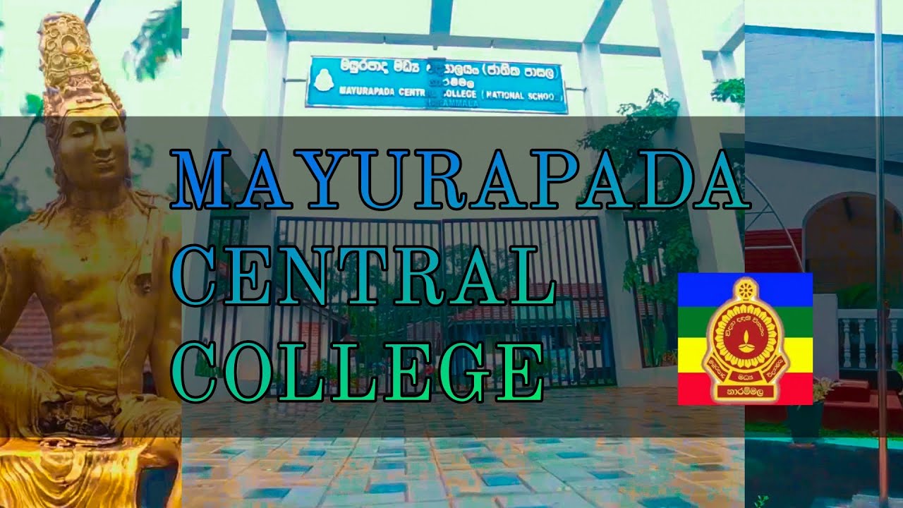 ආදරණීය මයුරාපාදය/ MAYURAPADA CENTRAL COLLEGE NARAMMALA 💚🍃🌻 - YouTube