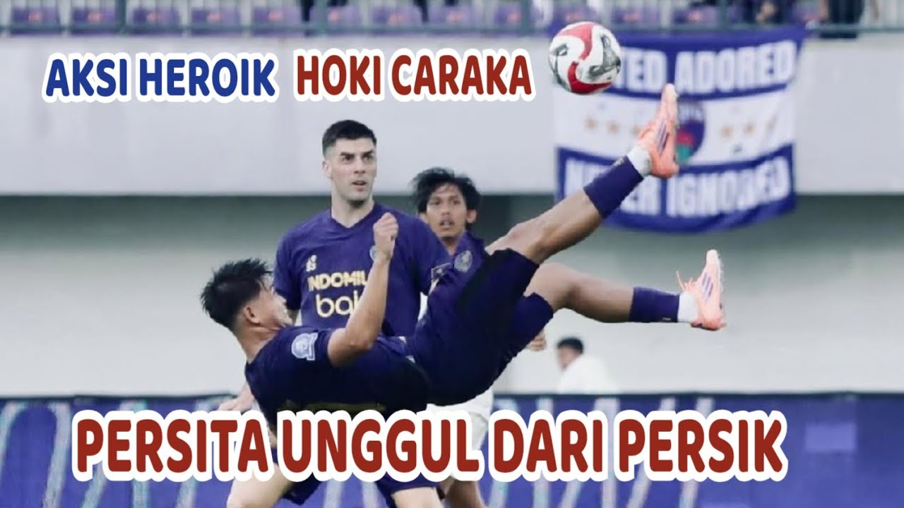 HOKI CARAKA ANTARKAN PERSITA NAIK POSISI KLASEMEN SETELAH TUNDUKKAN ...