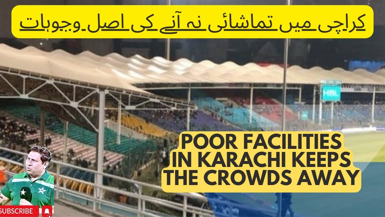 Shockingly Poor facilities keep the crowds away from PSL in Karachi ...