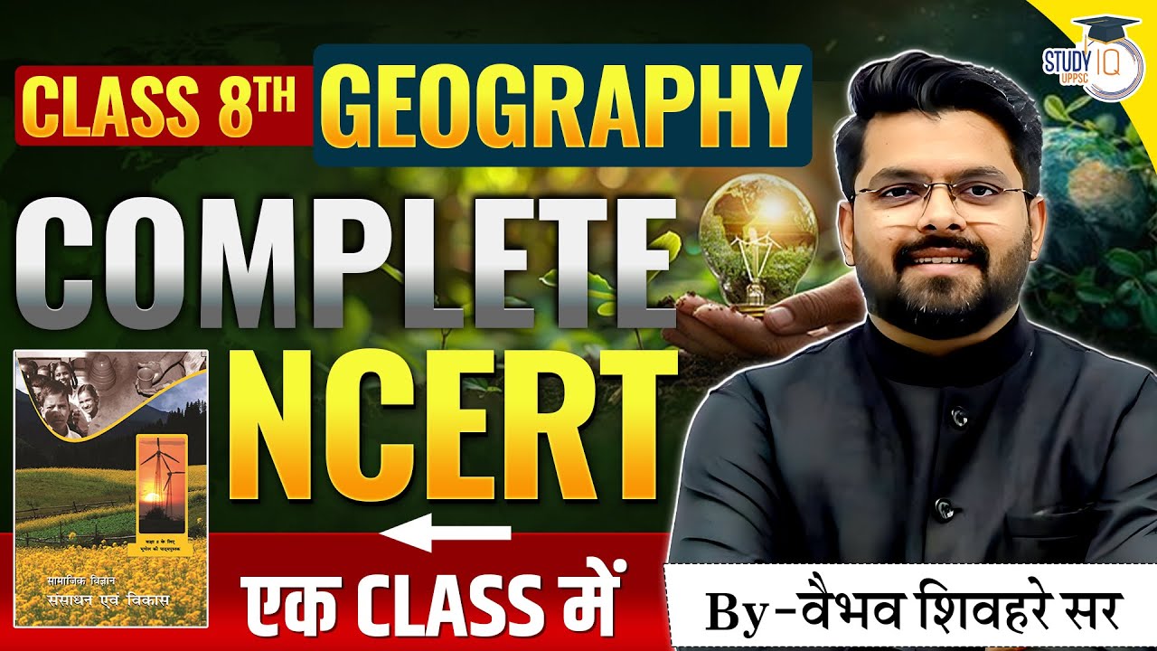 NCERT Geography Class 8 in One Shot 🔥 | Complete Class 8 Geography for ...