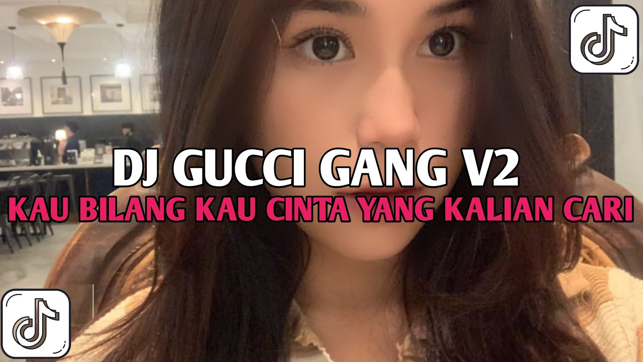 DJ KAU BILANG KAU CINTA X GUCCI GANG VOL2 TERBARU YANG PALING DICARI VIRAL TIKTOK exported 0 ...