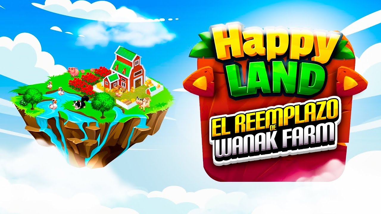 🧑‍🌾 HAPPY LAND - EL NUEVO WANAKA FARM MEJORADO? 🧑‍🌾 - YouTube