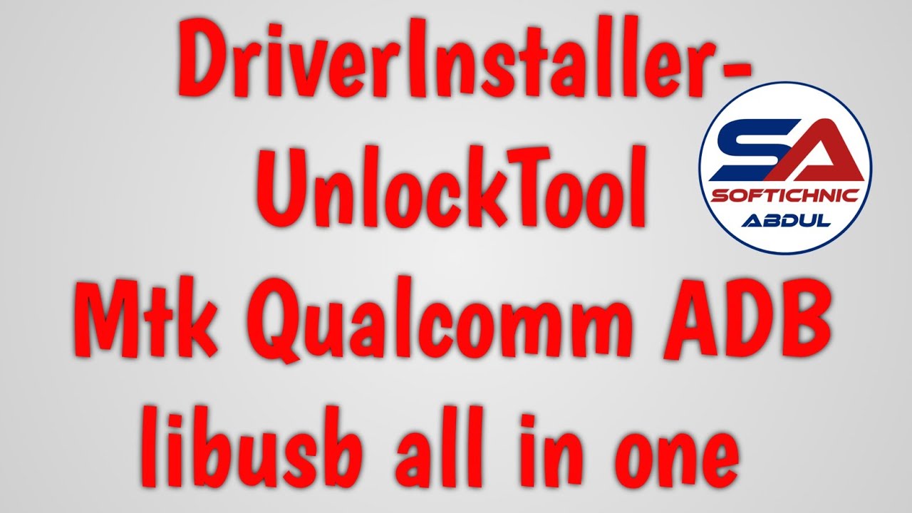 DriverInstaller UnlockTool Mtk Qualcomm ADB libusb all in one - YouTube