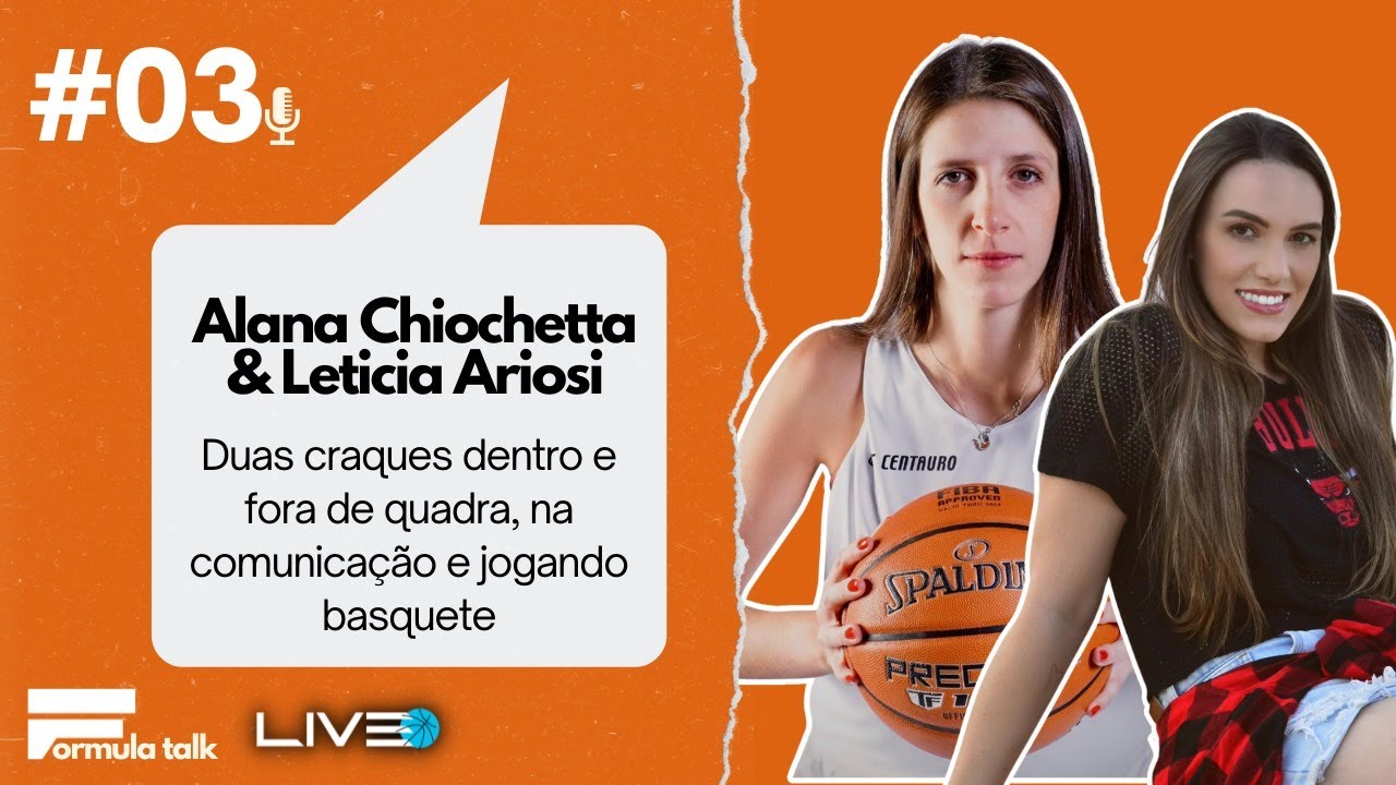 MULHERES NO BASQUETE! Leticia Ariosi e Alana Chiochetta - Podcast do ...
