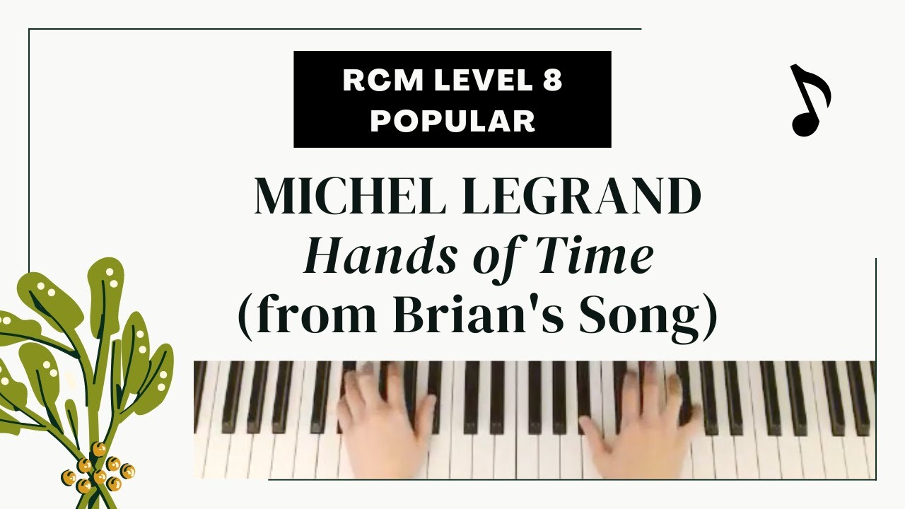 Michel Legrand: Hands of Time (from Brian's Song), arr Phillip Keveren ...