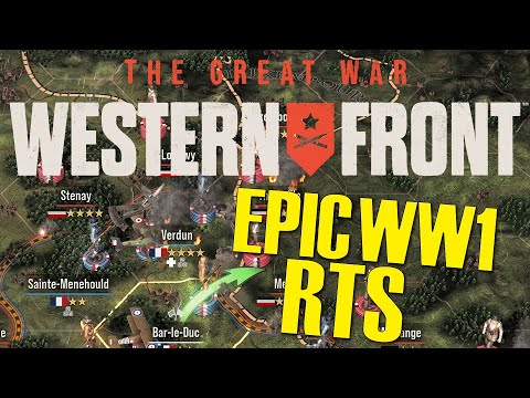 NEW GAMEPLAY of The Great War: Western Front - Awesome WW1 RTS - YouTube