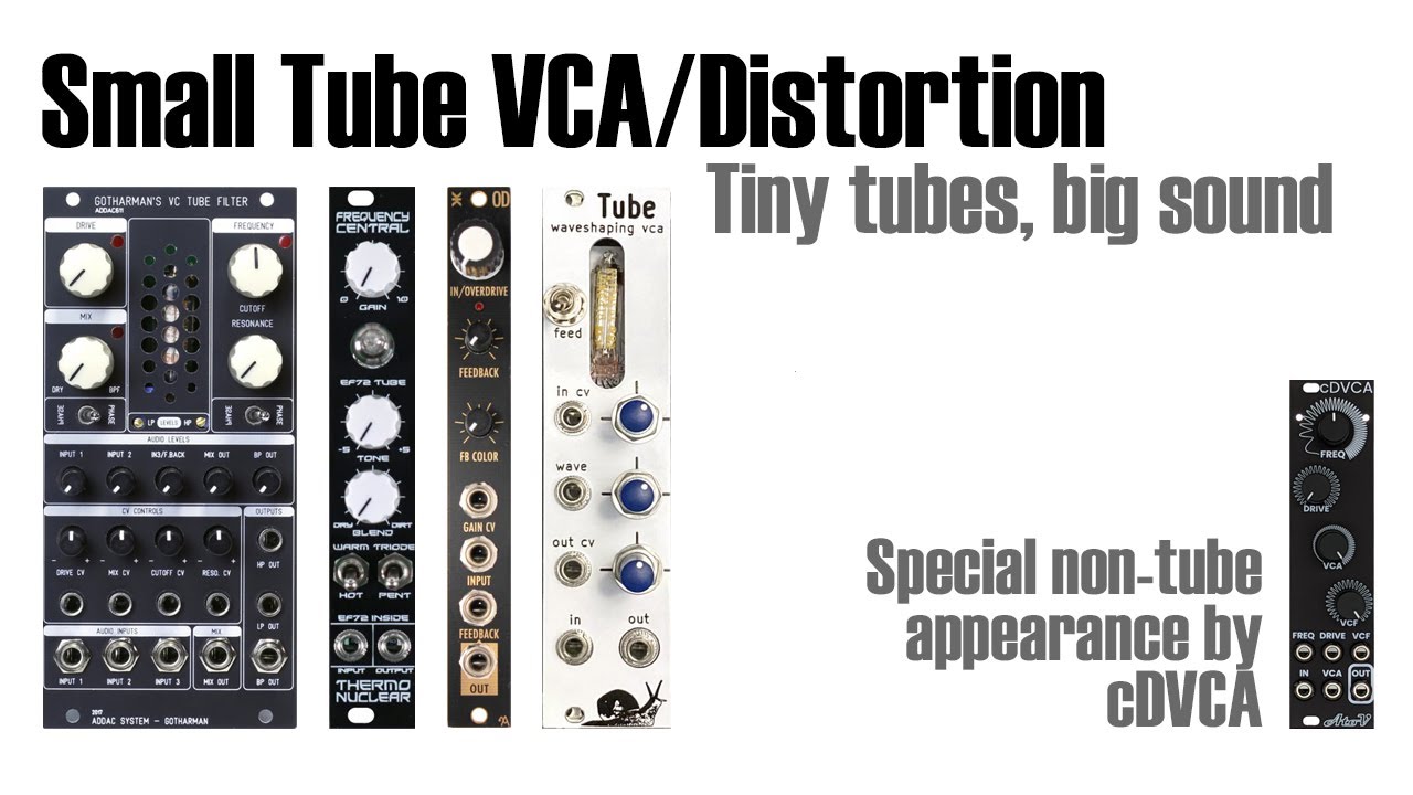 Small Tube VCA/Distortion Modules - YouTube