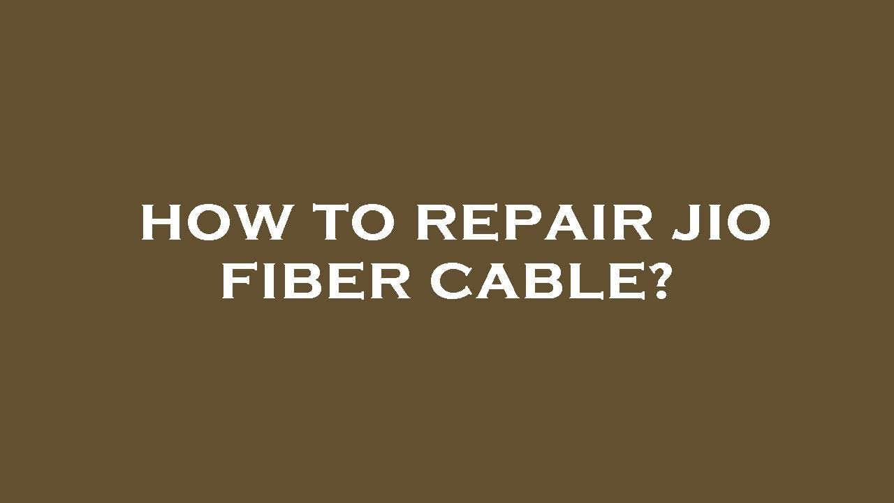 How to repair jio fiber cable? - YouTube