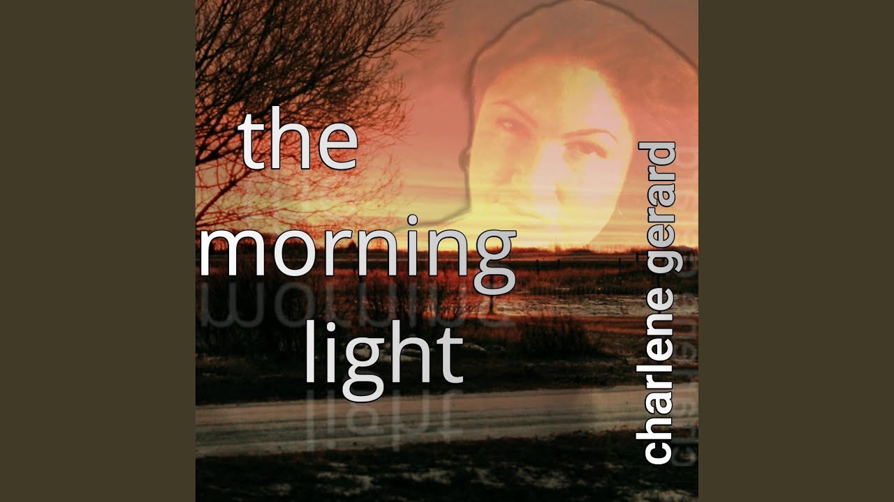 The Morning Light - YouTube