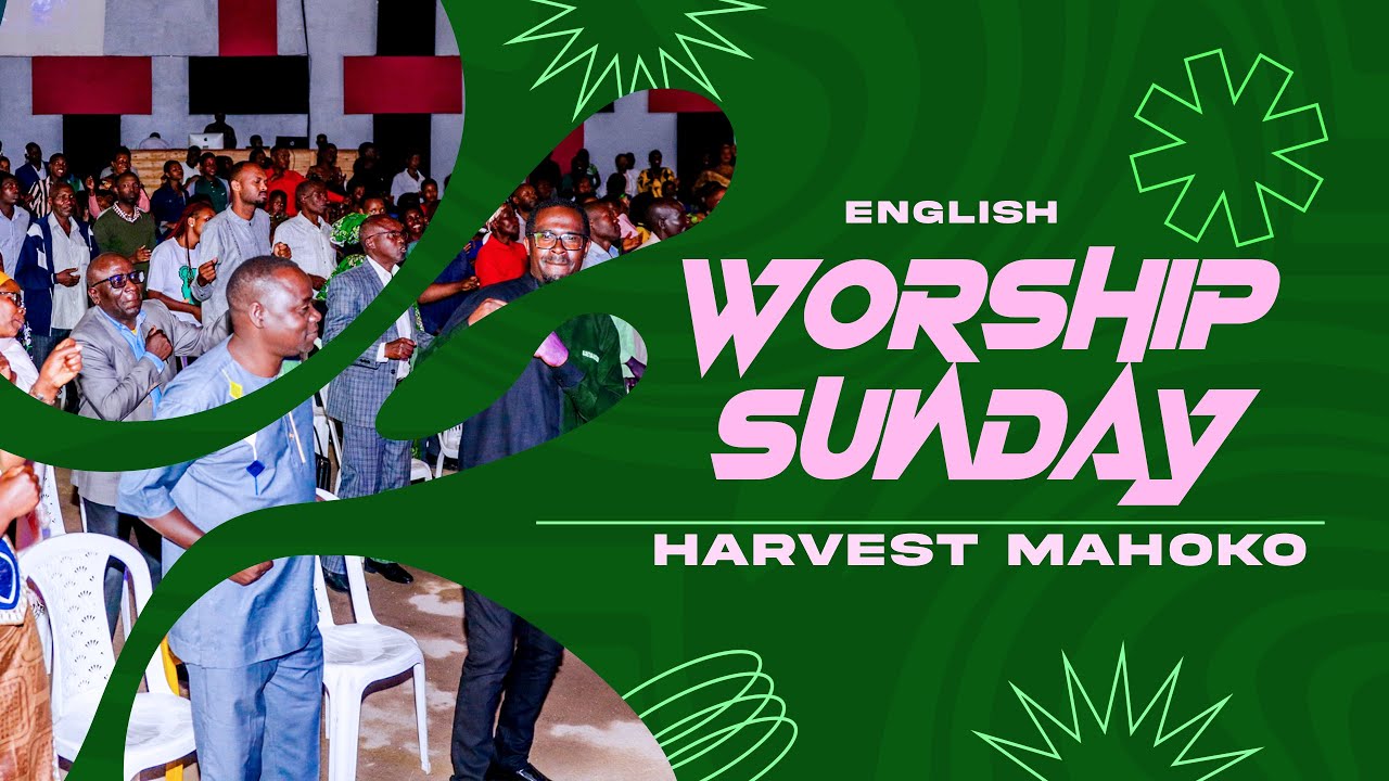 WELCOME TO WORSHIP SUNDAY 16 - 06 - 2024 HARVEST MAHOKO - YouTube
