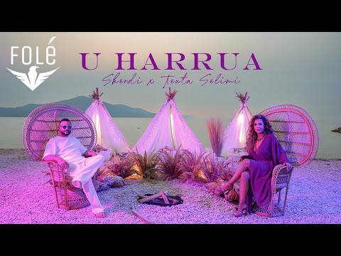 SKERDI x TEUTA SELIMI - U HARRUA