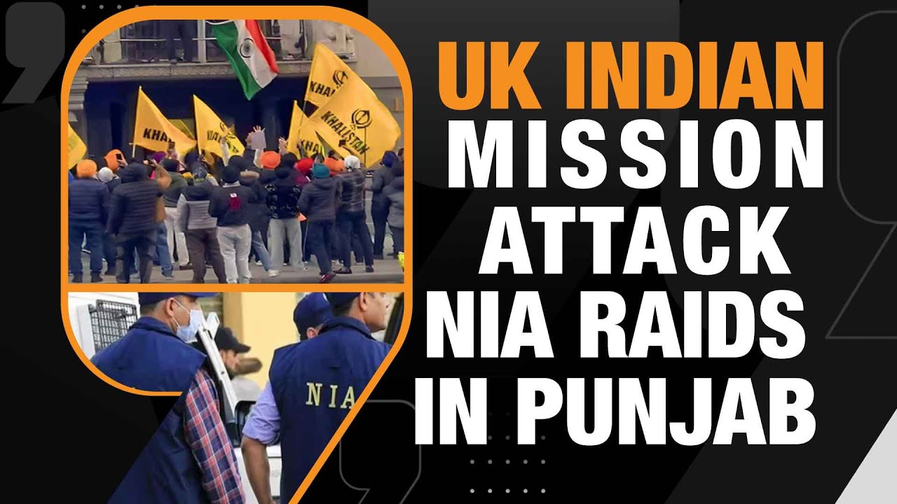 NIA Raids 31 Locations in UK Indian Mission Attack Case | Digital ...
