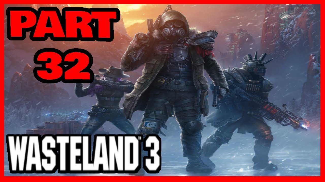Wasteland 3 Walkthrough Gameplay Part 32 KNOX BISON RANCH - YouTube