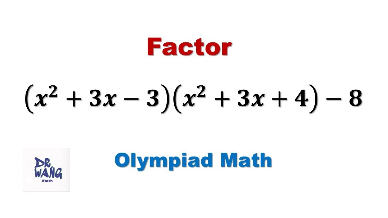 Factor x 2 3x 3 x 2 3x 4 8 Olympiad Question YouTube