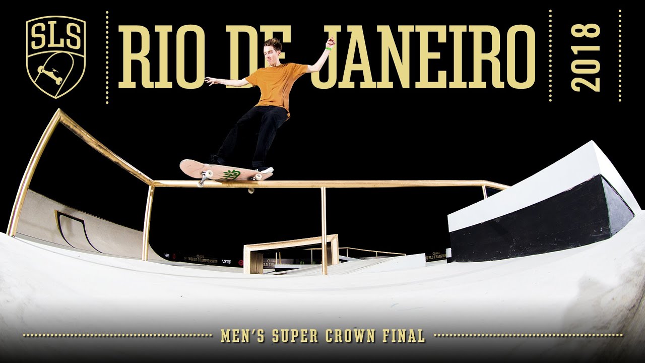 2018 SLS World Championship: Rio de Janeiro | MEN'S SUPER CROWN FINAL ...