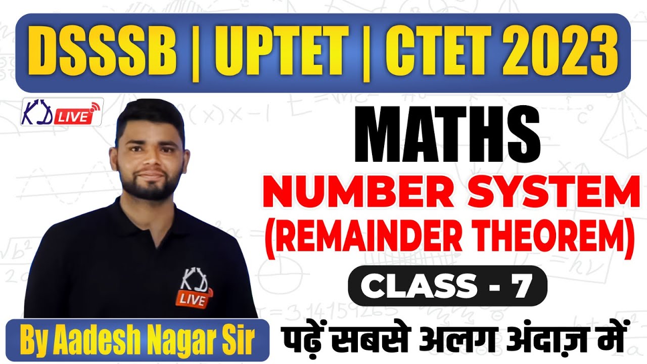 MATHS | NUMBER SYSTEM | FOR DSSSB | UPTET | CTET 2023 | CLASS 07| BY ...