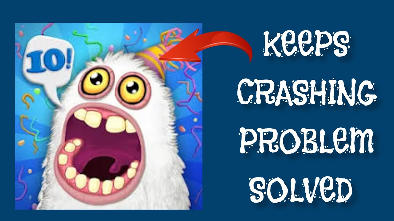 How To Solve My Singing Monsters App Keeps Crashing Problem || Rsha26 Solutions - YouTube